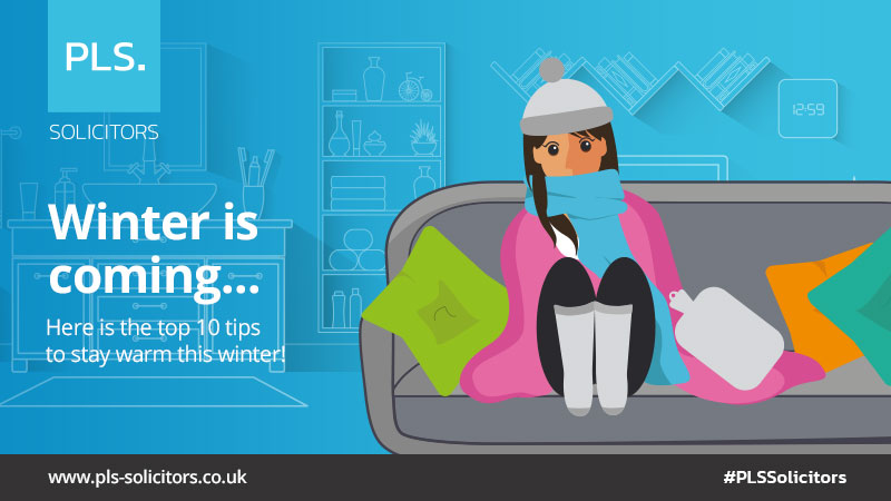 10 tips for staying warm and cosy this winter - PLS Solicitors