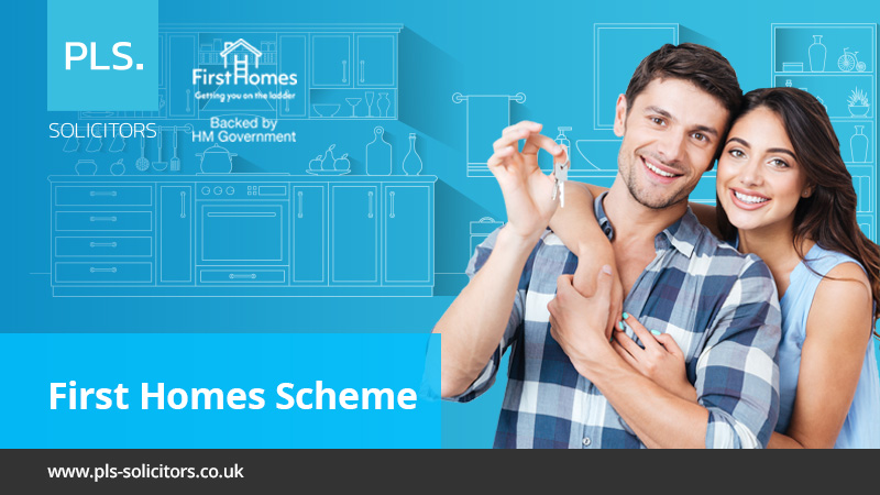 First Homes Scheme - PLS Solicitors