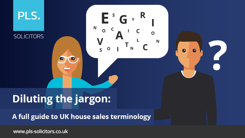 Diluting the jargon: A full guide to UK house sales terminology - PLS ...