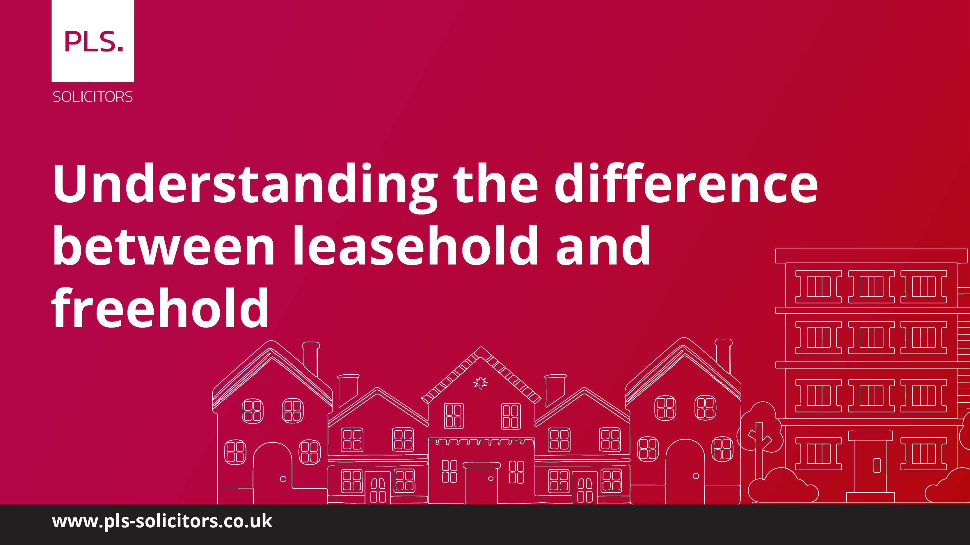 Understanding the Difference Between Leasehold and Freehold in the UK ...